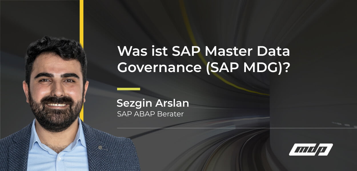 Was ist SAP Master Data Governance (SAP MDG)? | MDP Group