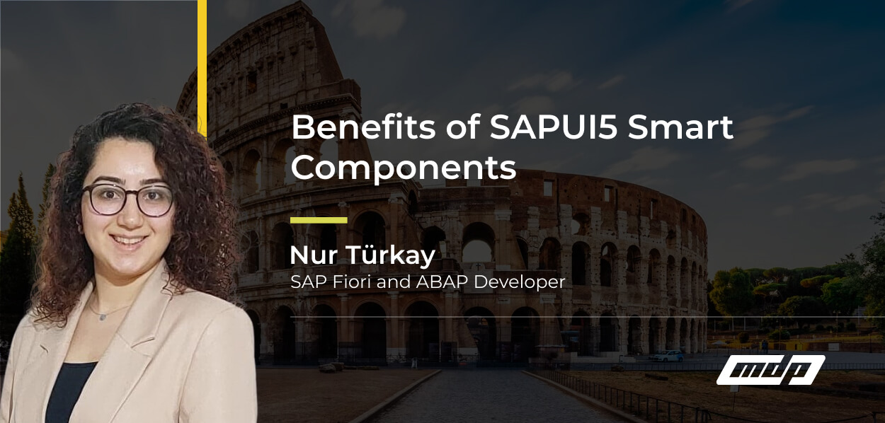 Benefits Of Sapui5 Smart Components Mdp Group 