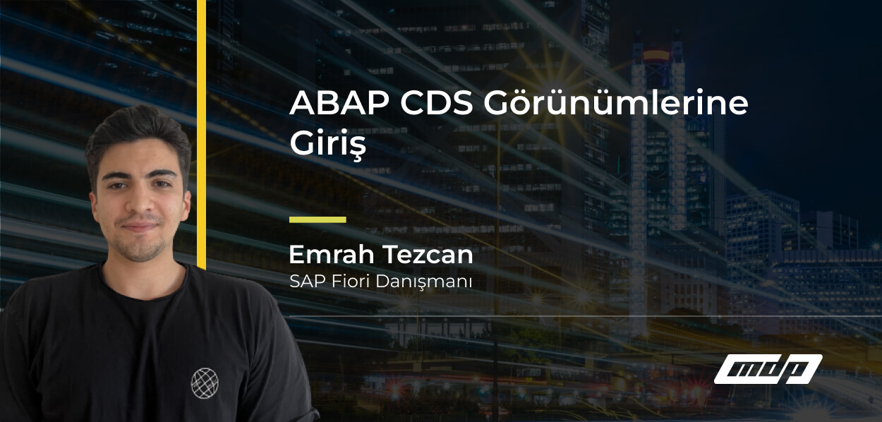 ABAP CDS Görünümlerine Giriş | MDP Group