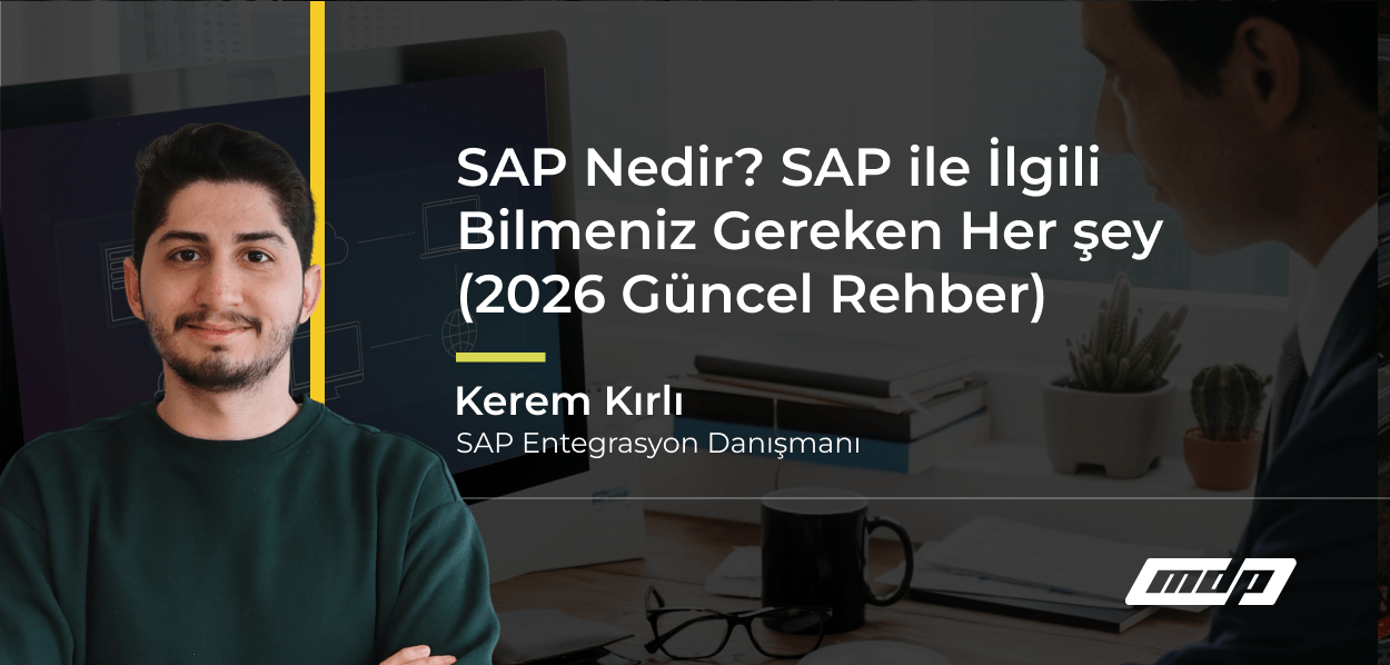 SAP Nedir? Modüller, Danışmanlık ve Kurulum Rehberi (2026)